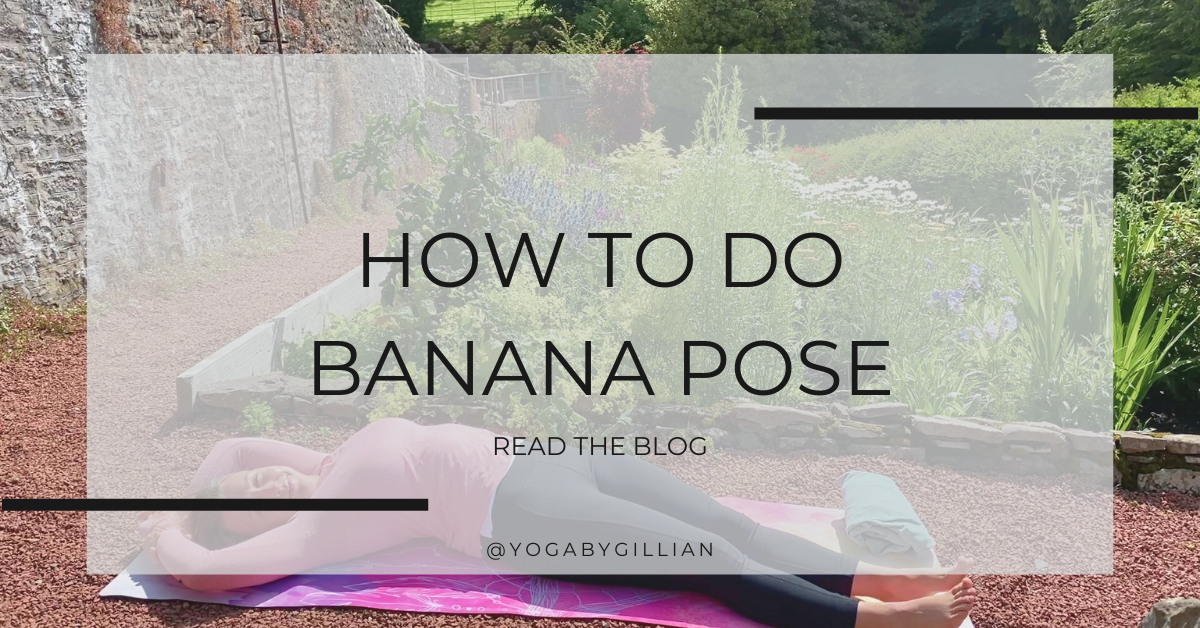 How to do Banana Pose
